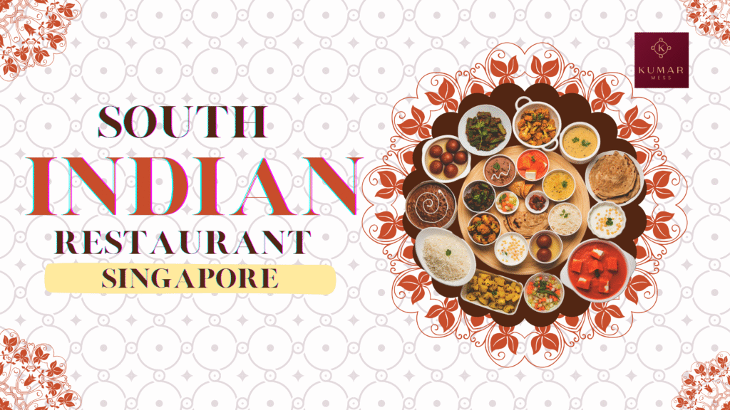 South Indian Restaurant Singapore: Your 2025 Guide to Authentic Madurai Cuisine - kumarmess.com.sg