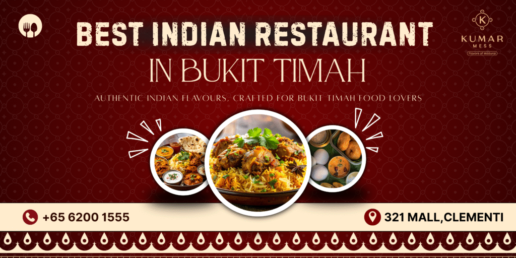 Best Indian Restaurant Bukit Timah: Complete Indian Excellence ...